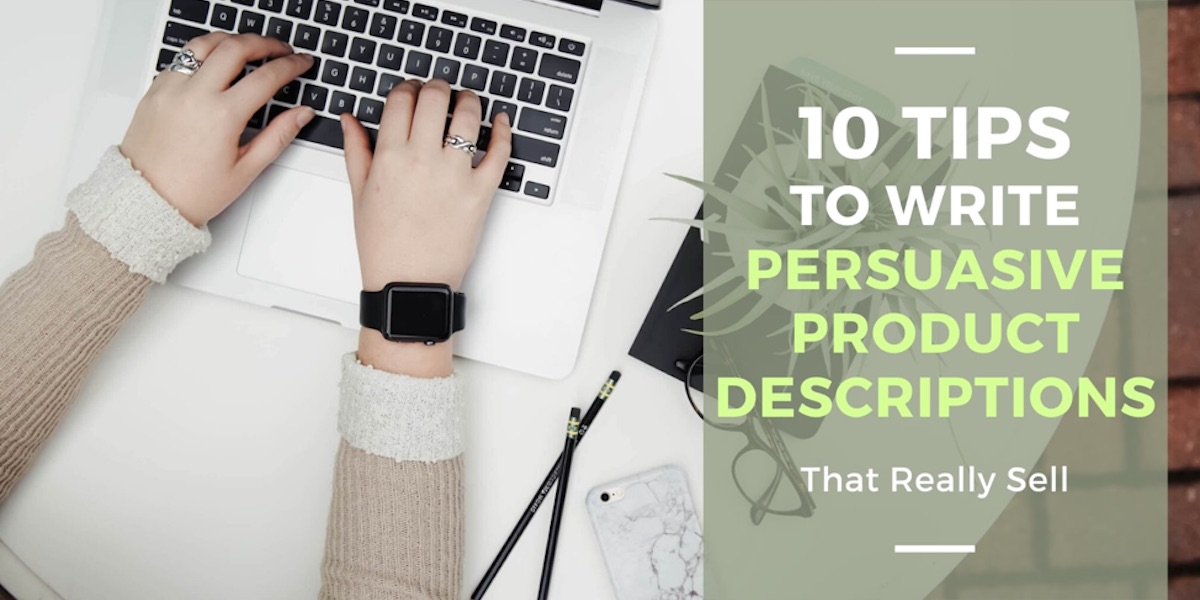 Unveil the secrets of writing persuasive product descriptions