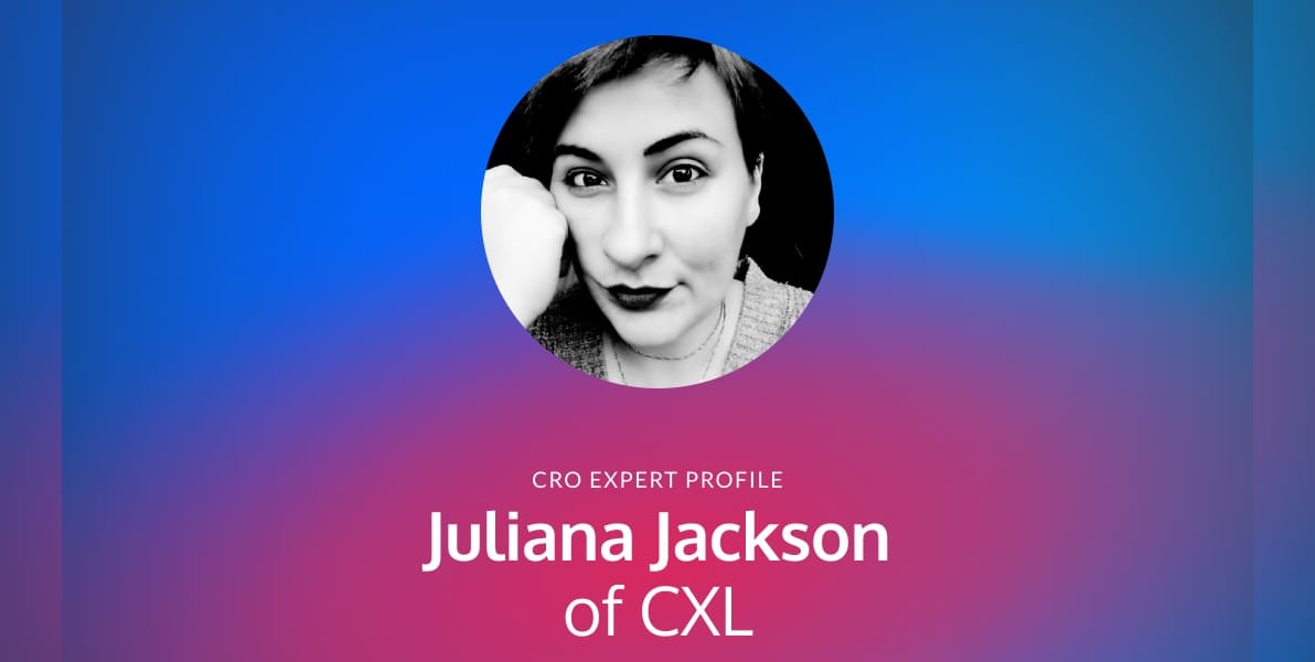 How to Think Like CRO Expert Juliana Jackson
