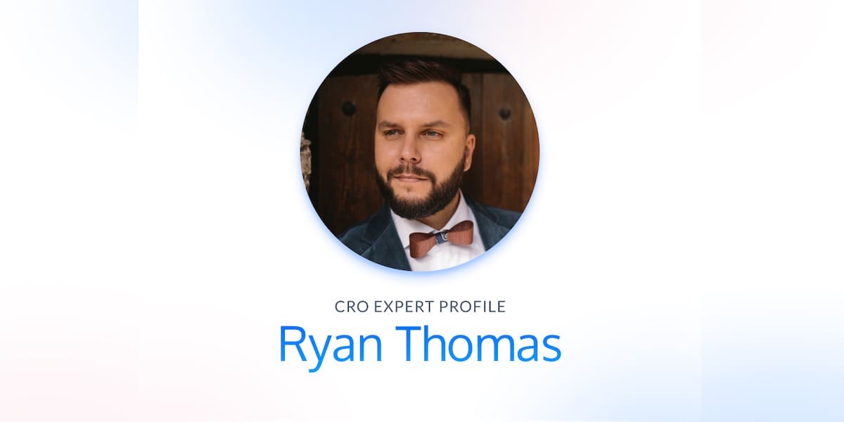 How to Think like CRO Expert Ryan Thomas