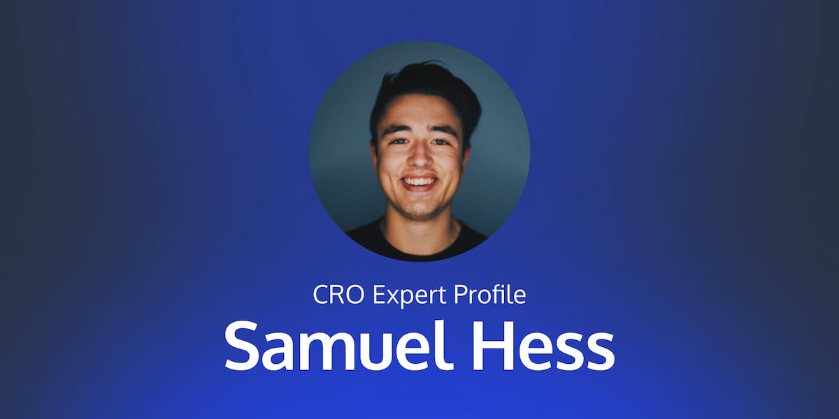 How to Think like CRO Expert Samuel Hess