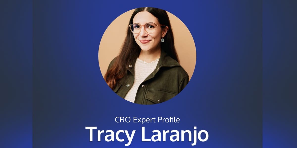 How to Think like CRO Expert Tracy Laranjo