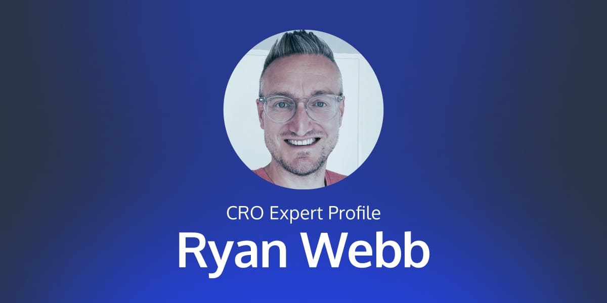 How to Think like CRO Expert Ryan Webb