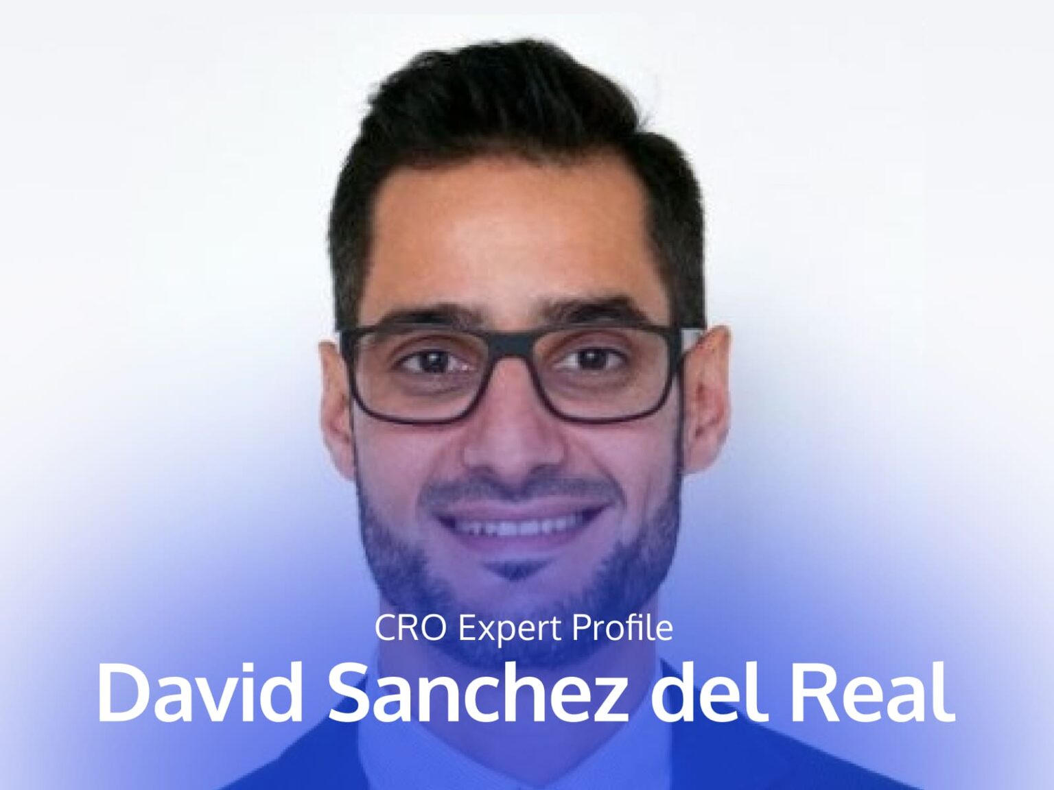 How to Think Like CRO Expert David Sanchez del Real