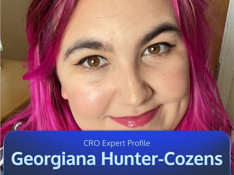 How to Think Like CRO Expert Georgiana Hunter-Cozens