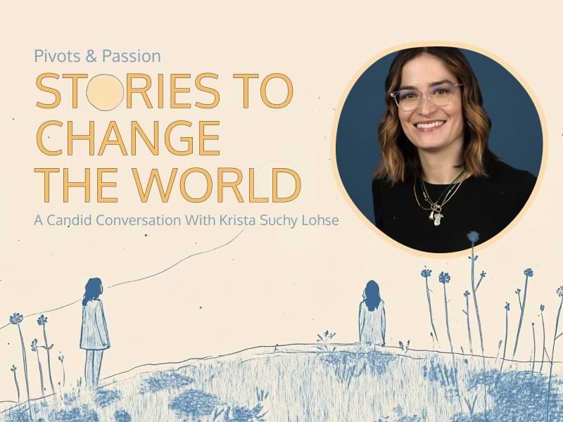 Pivots & Passion - Stories to Change the World Featuring Krista Suchy ...